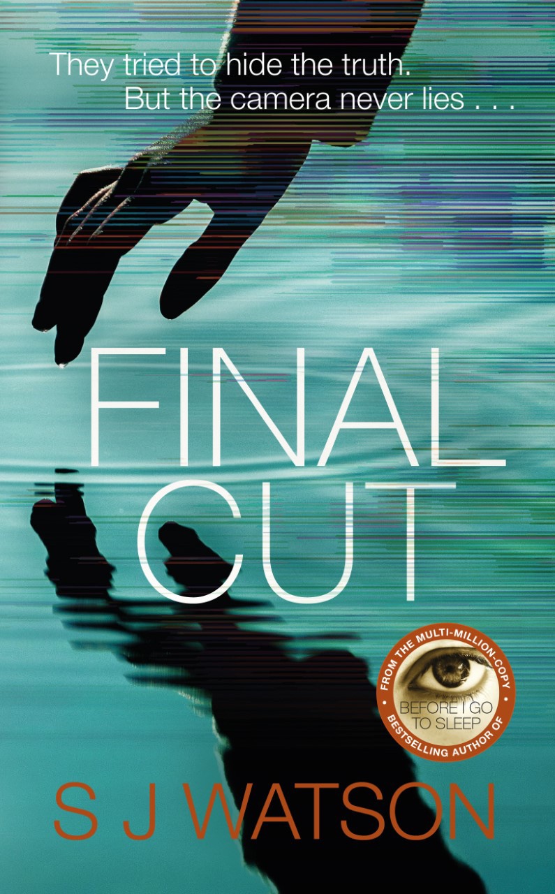 Final Cut by S.J. Watson – Blog Tour Review – Life With All The Books