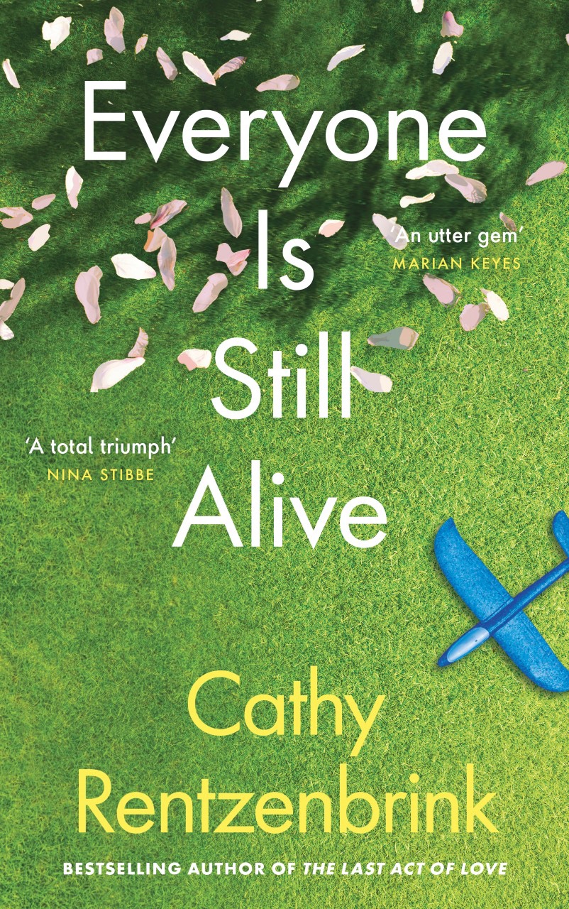 Everyone Is Still Alive by Cathy Rentzenbrink – Blog Tour Review – Life ...